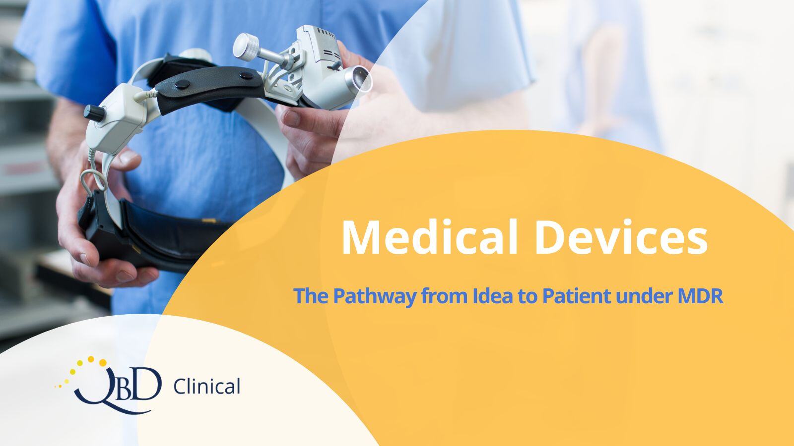 The pathway from idea to patient under MDR | QbD Group
